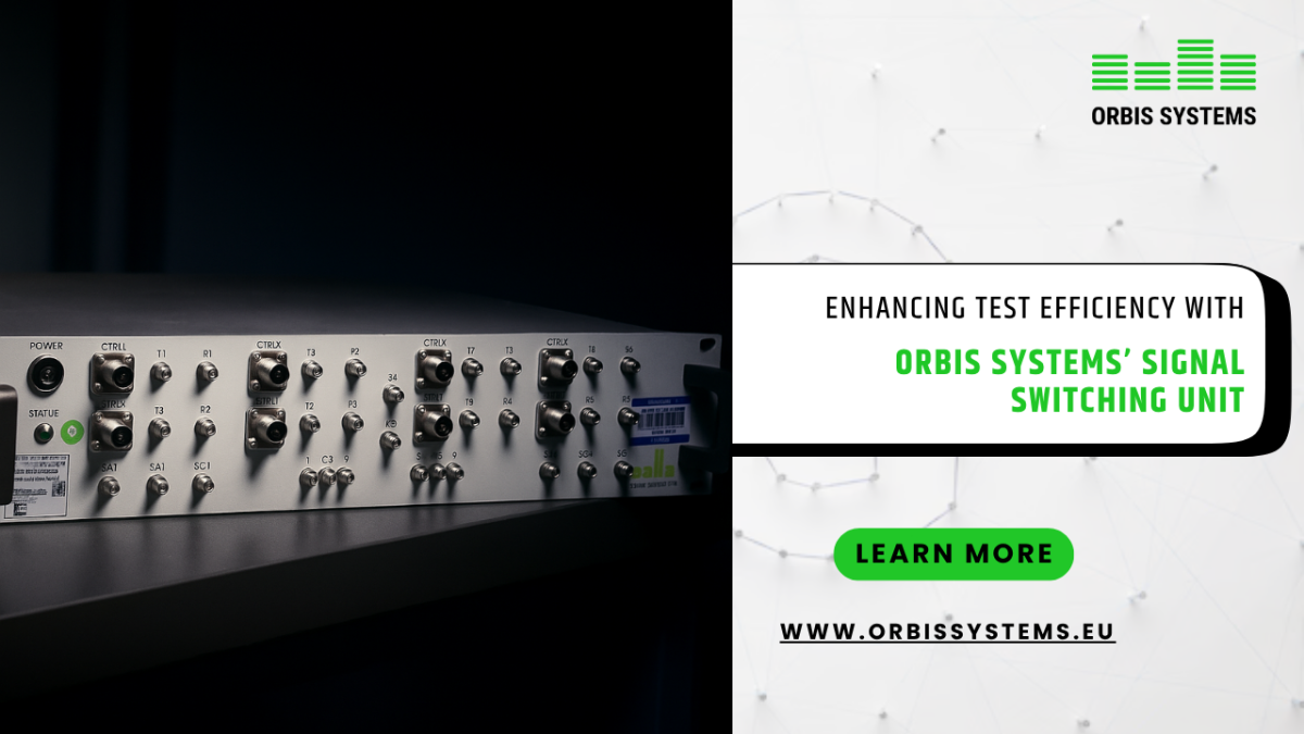 Enhancing Test Efficiency with Orbis Systems’ Signal Switching Unit ...